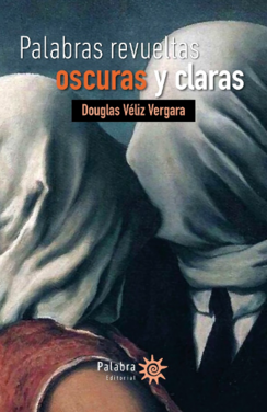 PALABRAS REVUELTAS OSCURAS Y CLARAS - Librería Proyección